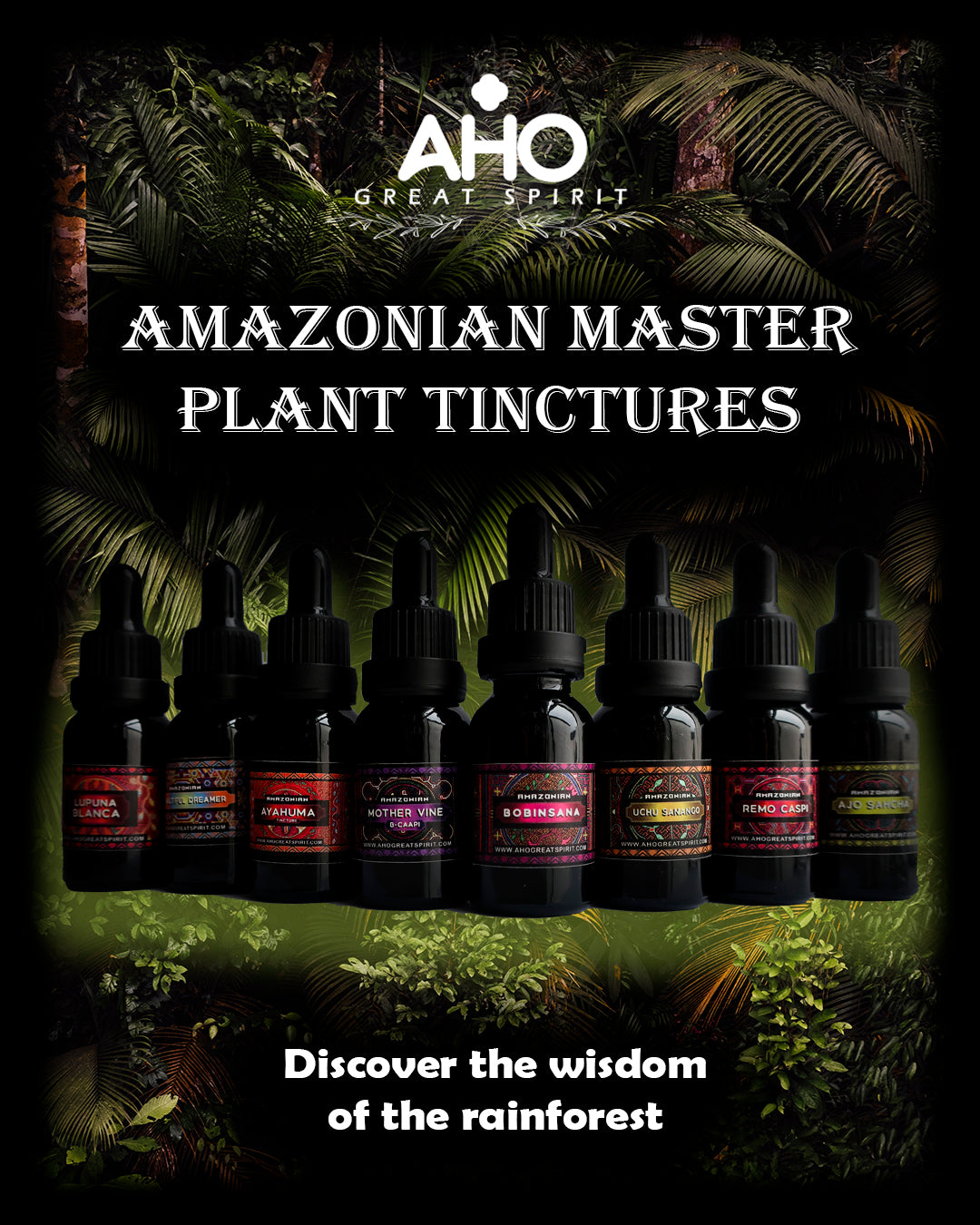 Aho Great Spirit - Plant Medicines of the Amazon Jungle